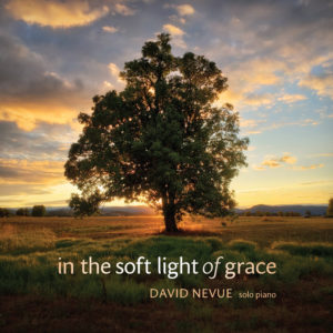 David Nevue | In the Soft Light of Grace | Album Review by Dyan Garris ...
